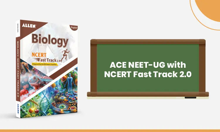 ACE NEET UG with NCERT Fast Track Biology Book – ALLEN E-Store
