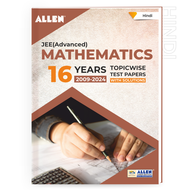 JEE Advanced Math: 16 Years Solved Papers with Solutions - ALLEN E ...