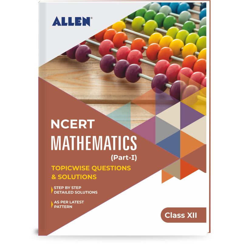NCERT Mathematics Solutions (Part-I) for Class 12 - ALLEN E-Store ...
