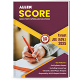 ALLEN SCORE 10 Test Papers with Solutions (Paper 1 & 2) for JEE Advanc ...