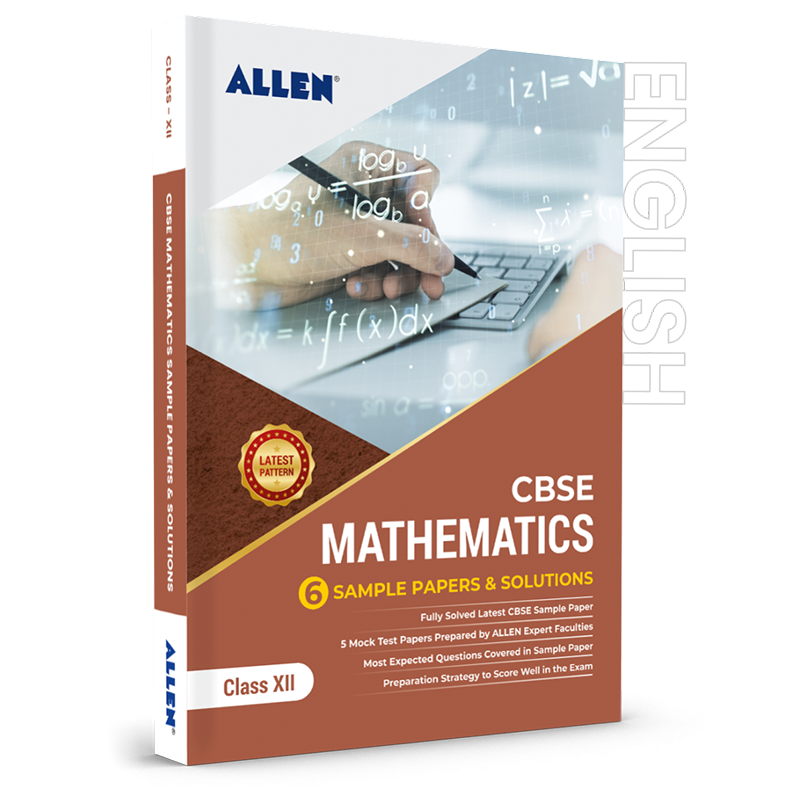 CBSE Class 12 Mathematics Sample Papers & Solutions - ALLEN E-Store