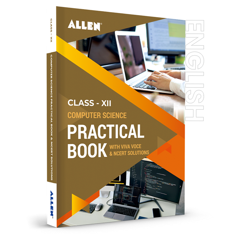 Computer Science Practicals & NCERT Solutions for Class 12 - ALLEN E ...
