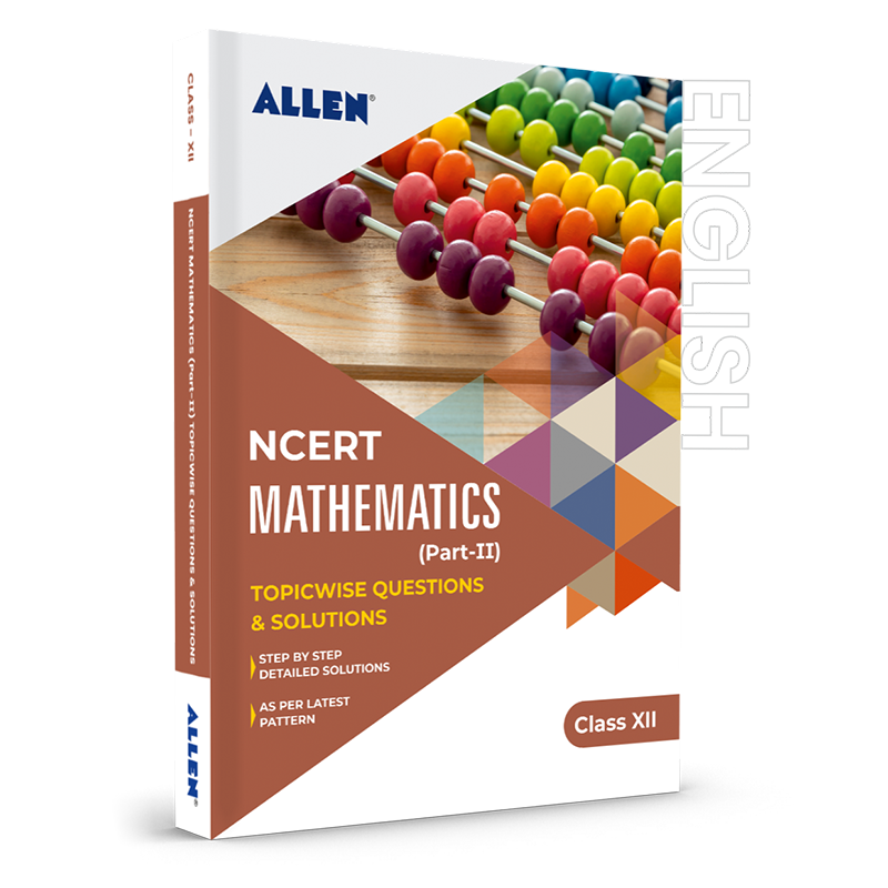 NCERT Mathematics Questions and Solutions (Part-II) for Class 12 ...